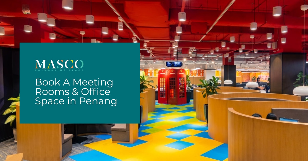 Book Office Space & Meeting Rooms in Penang | MASCO
